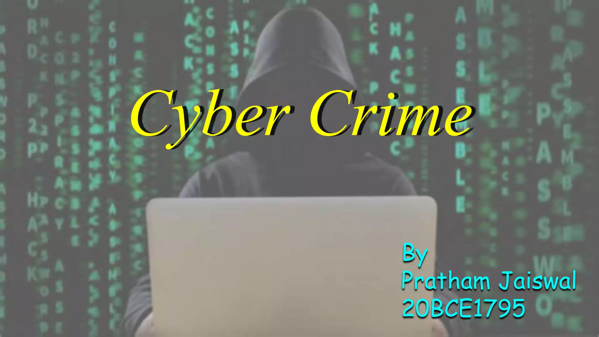 Cyber Crime and a Case Study | PPTX