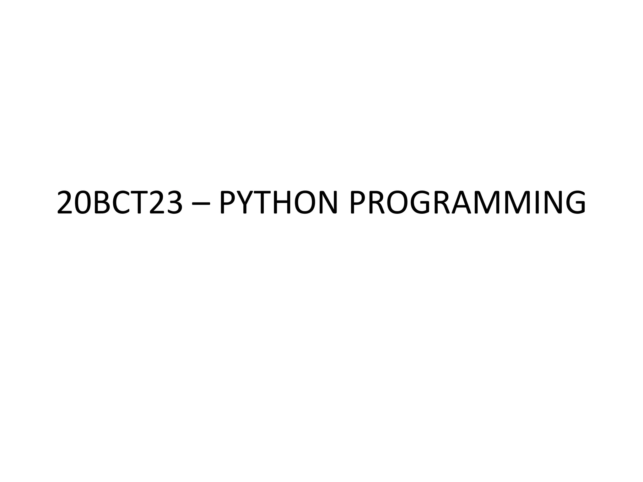20BCT23 – PYTHON PROGRAMMING.pptx