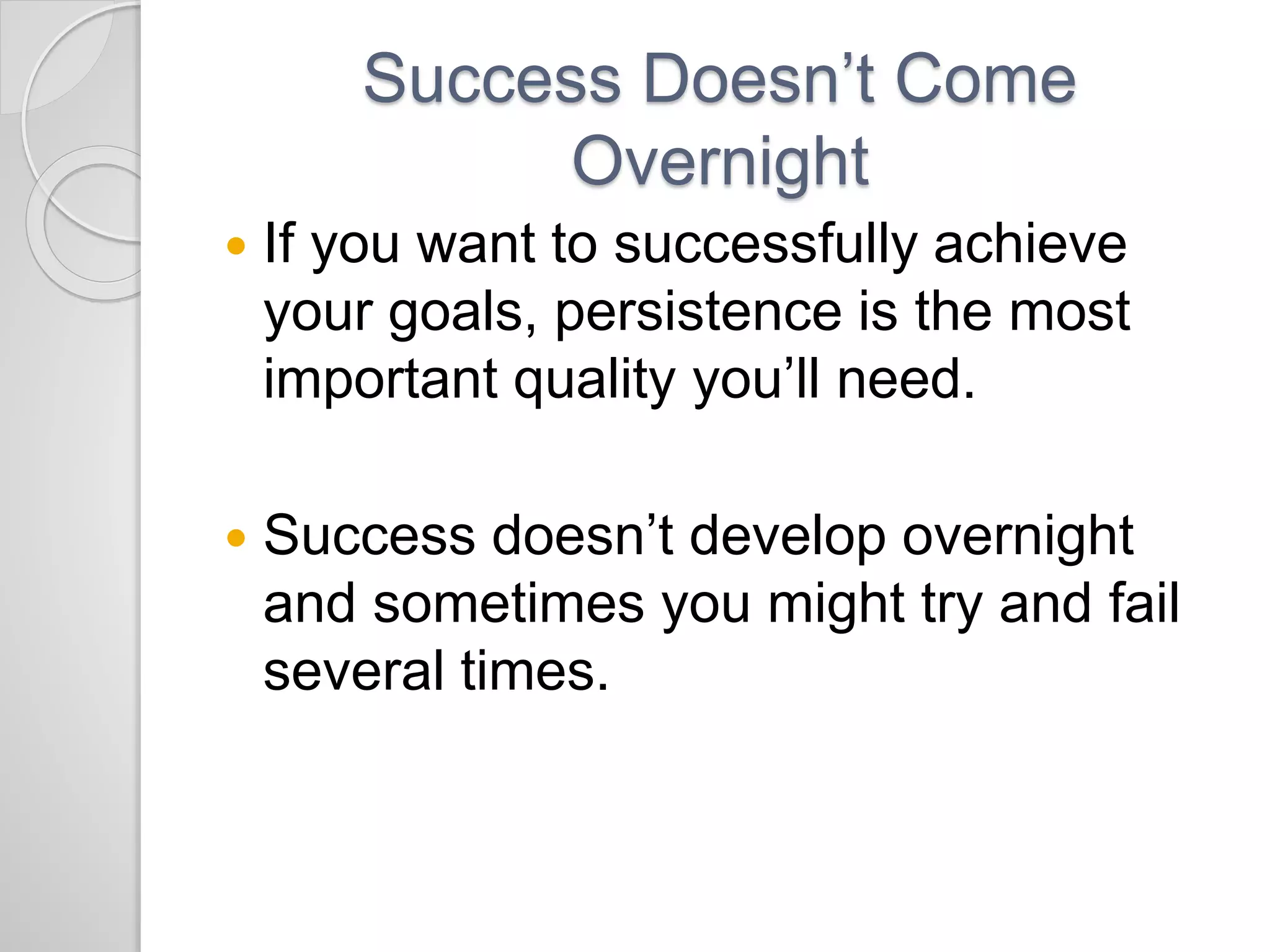 Be persistent to achieve your goals | PPT