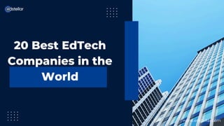 The 20 Best EdTech Companies in the World | PDF | Technology Industry ...