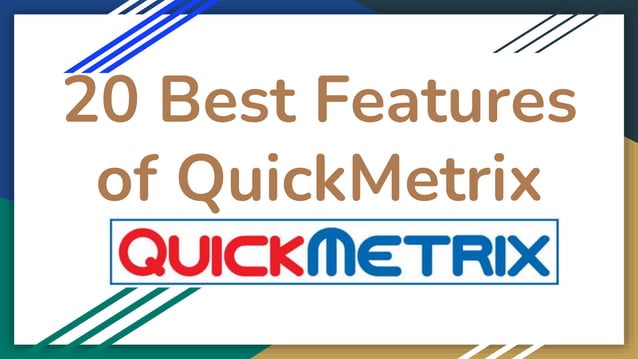 20 Best Features of QuickMetrix.pptx