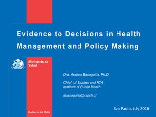 Evidence to decisions in health management and policy making | PPT