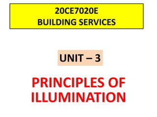 UNIT III PRINCIPLES OF ILLUMINATION | PPTX