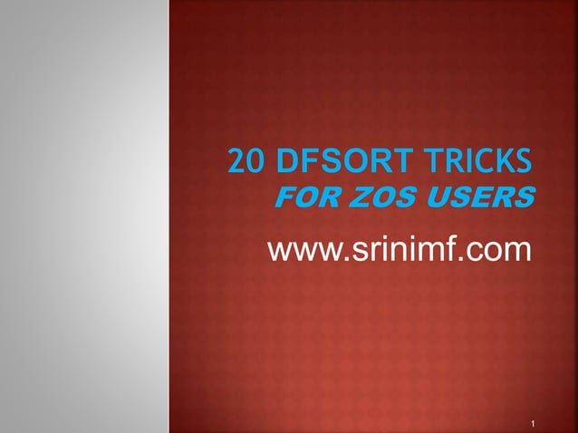 20 DFSORT Tricks For Zos Users - Interview Questions | PPTX | Operating Systems | Computer ...