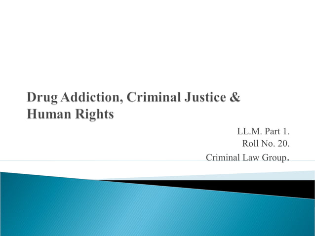 drug addiction, criminal justice & human rights | PPT