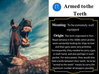 20englishidiomswithsuprisingorigins final-170125151253-converted | PPT