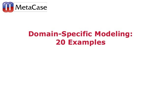 20 Examples On Domain Specific Modeling Languages