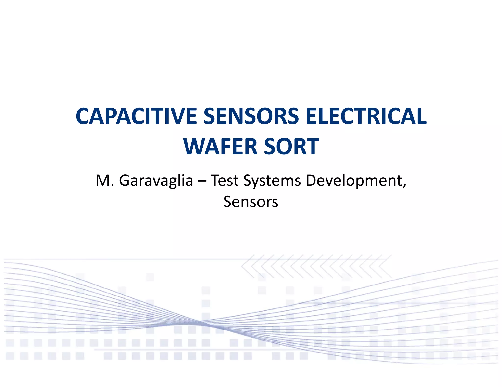 CAPACITIVE SENSORS ELECTRICAL WAFER SORT | PDF