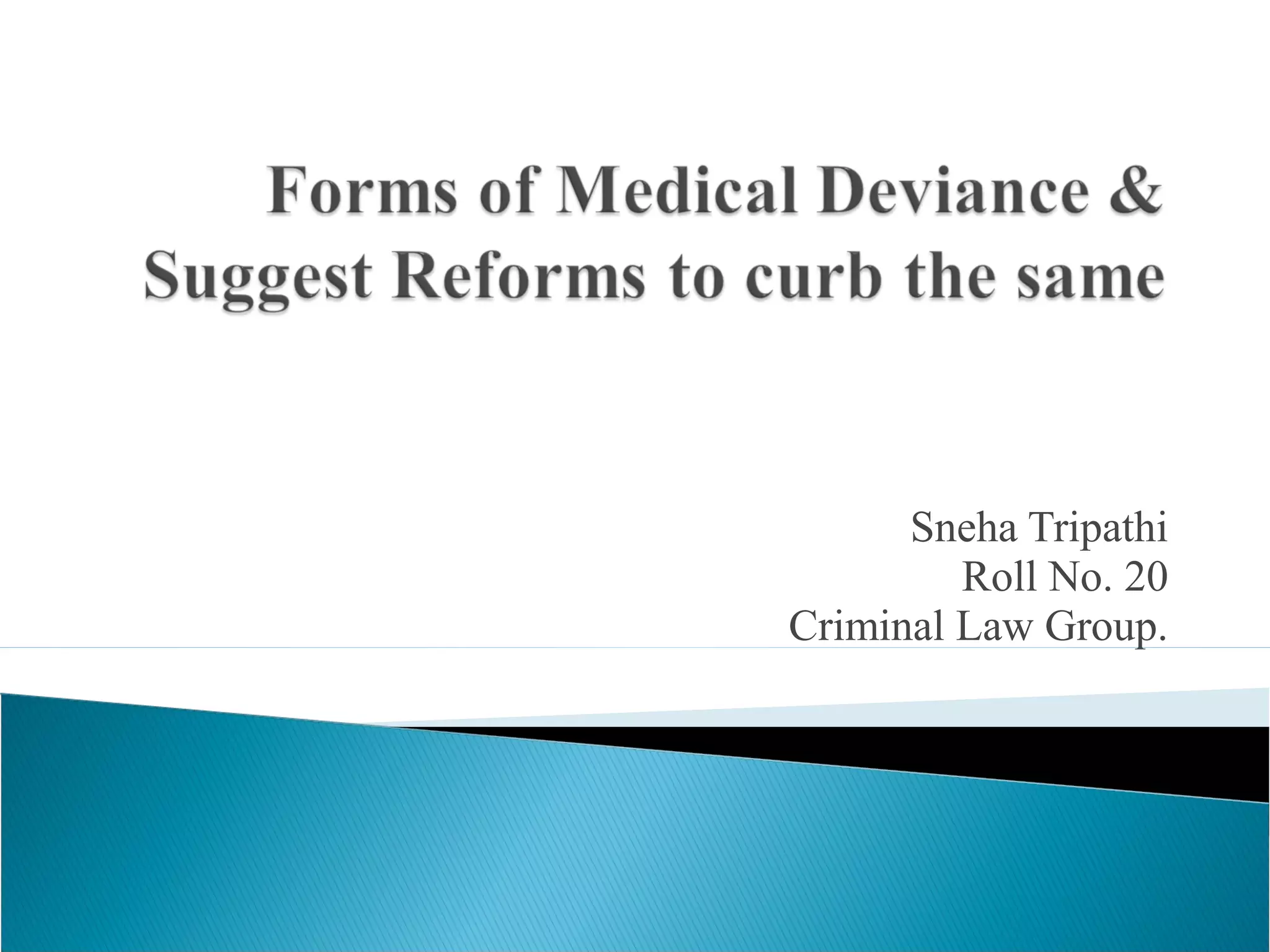 forms of medical deviance & suggest reforms to | PPT