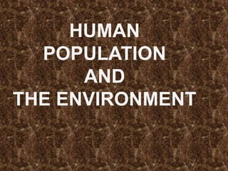 Human population and the environment | PPTX