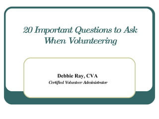 20 important questions to ask when volunteering | PPT