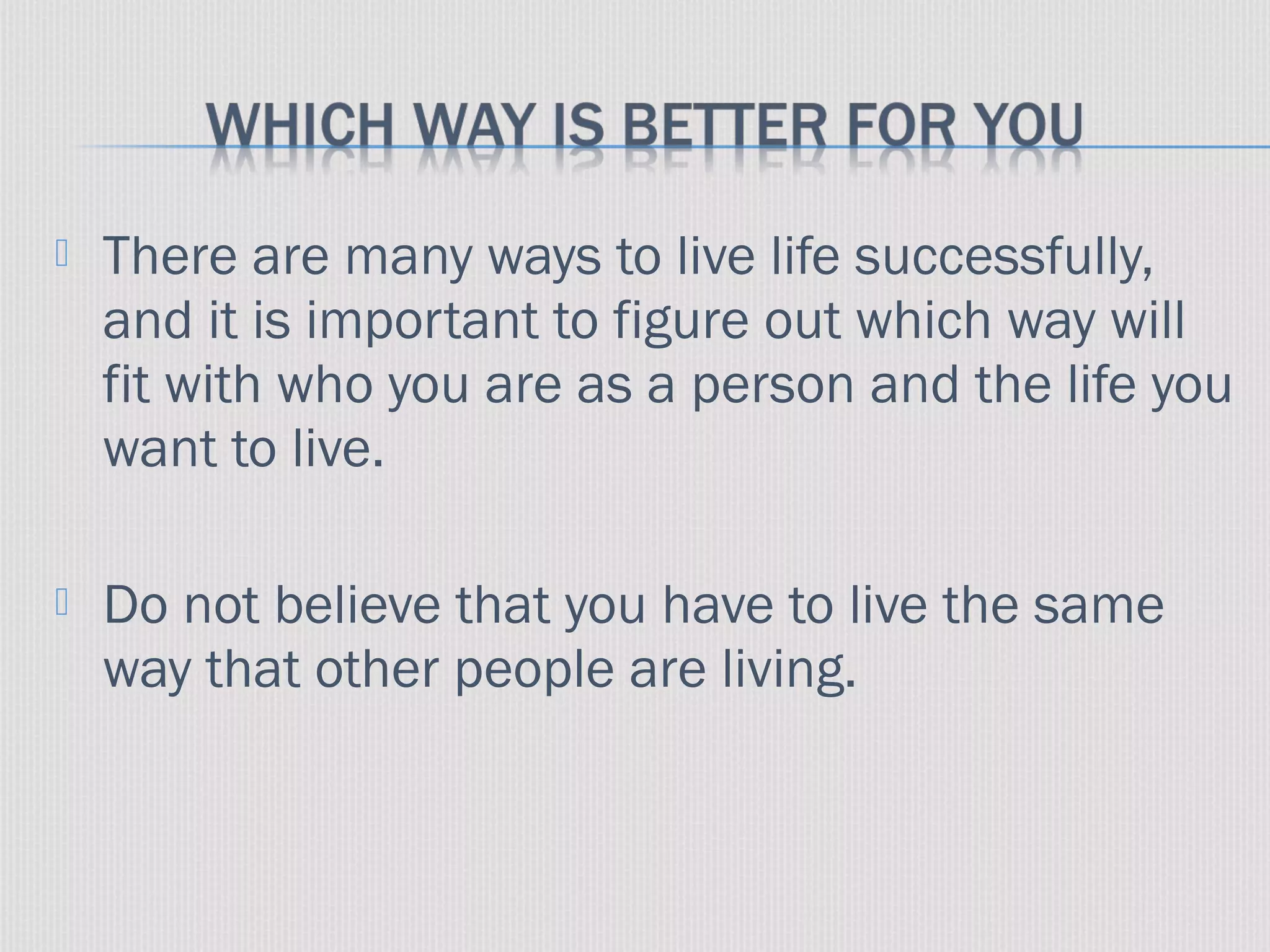 Live your own way | PPT