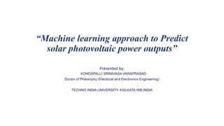 20MBMB11PPT_Machine learning approach to Predict solar photovoltaic (2 ...