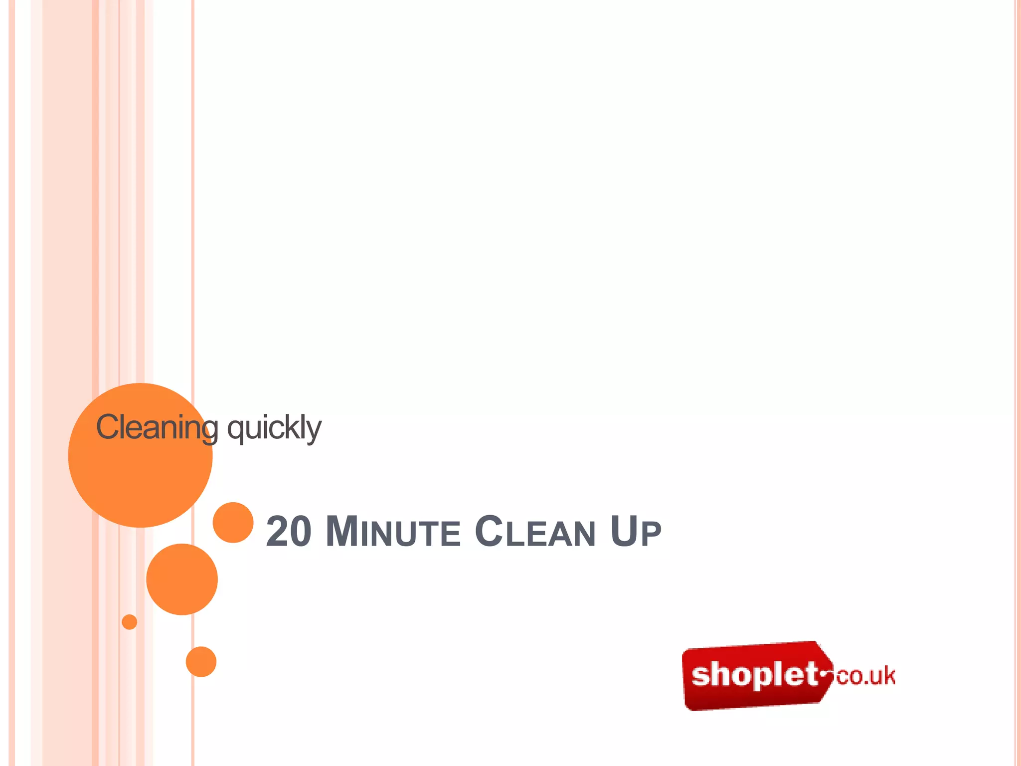 20 minute clean up | PPTX | Bath and Shower | Personal Care