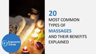 20 Main Massage and their Benefits Explained | PPTX