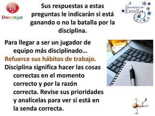 Sea mas disciplinado | PPTX