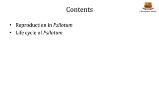 Reproduction and life cycle of Psilotum | PPTX