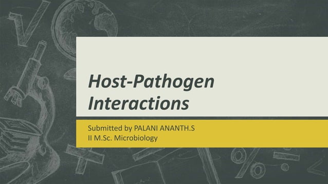 Host pathogen interactions | PPTX | Infectious Diseases | Diseases and Conditions