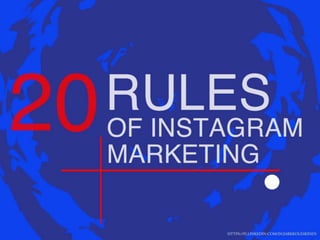 20 rules of Instagram marketing | PPTX