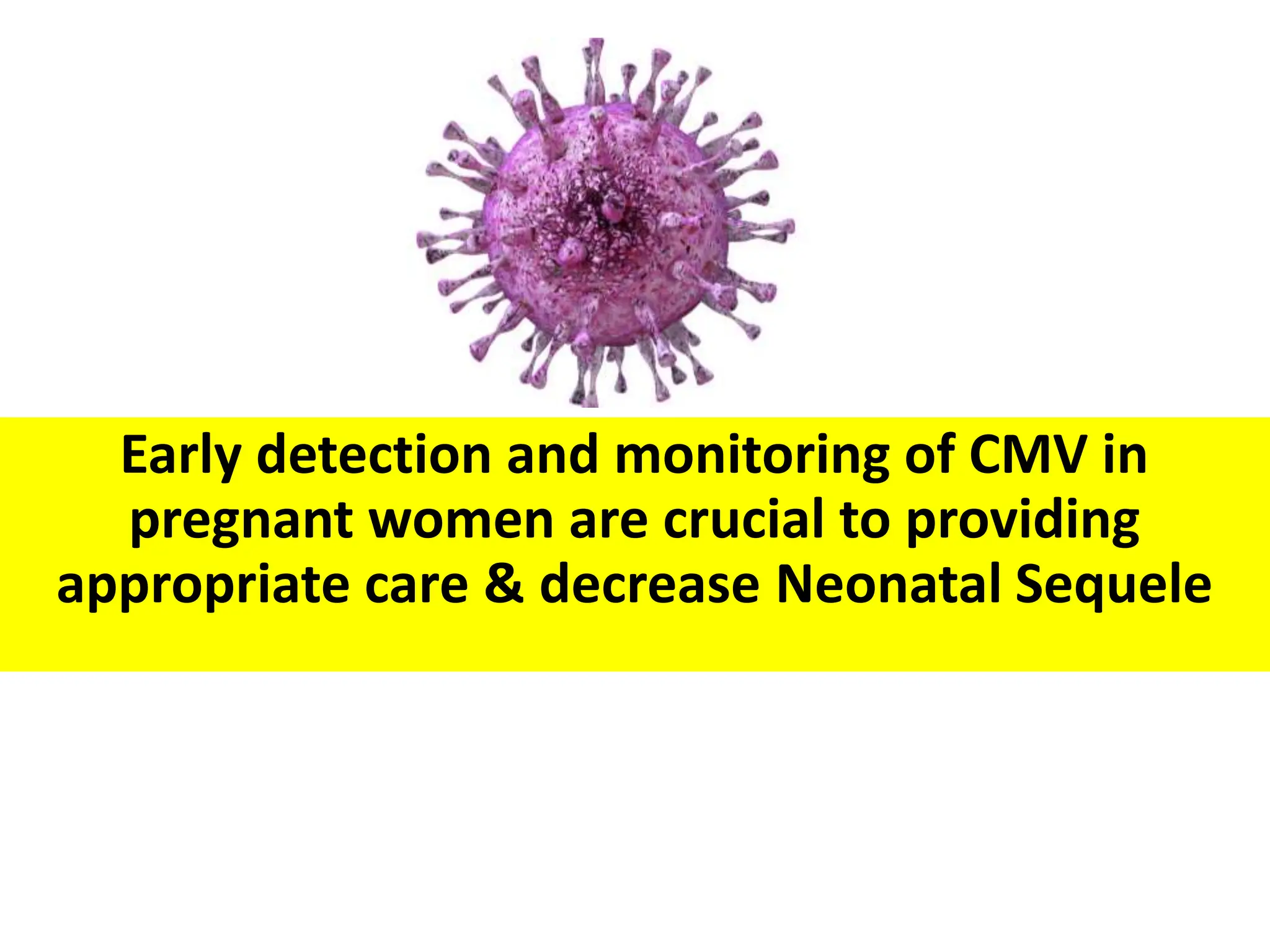 CMV UPDATE Few solid facts about cytomegalovirus (CMV) Infection & New ...