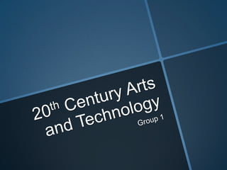20th century arts and technology | PPT