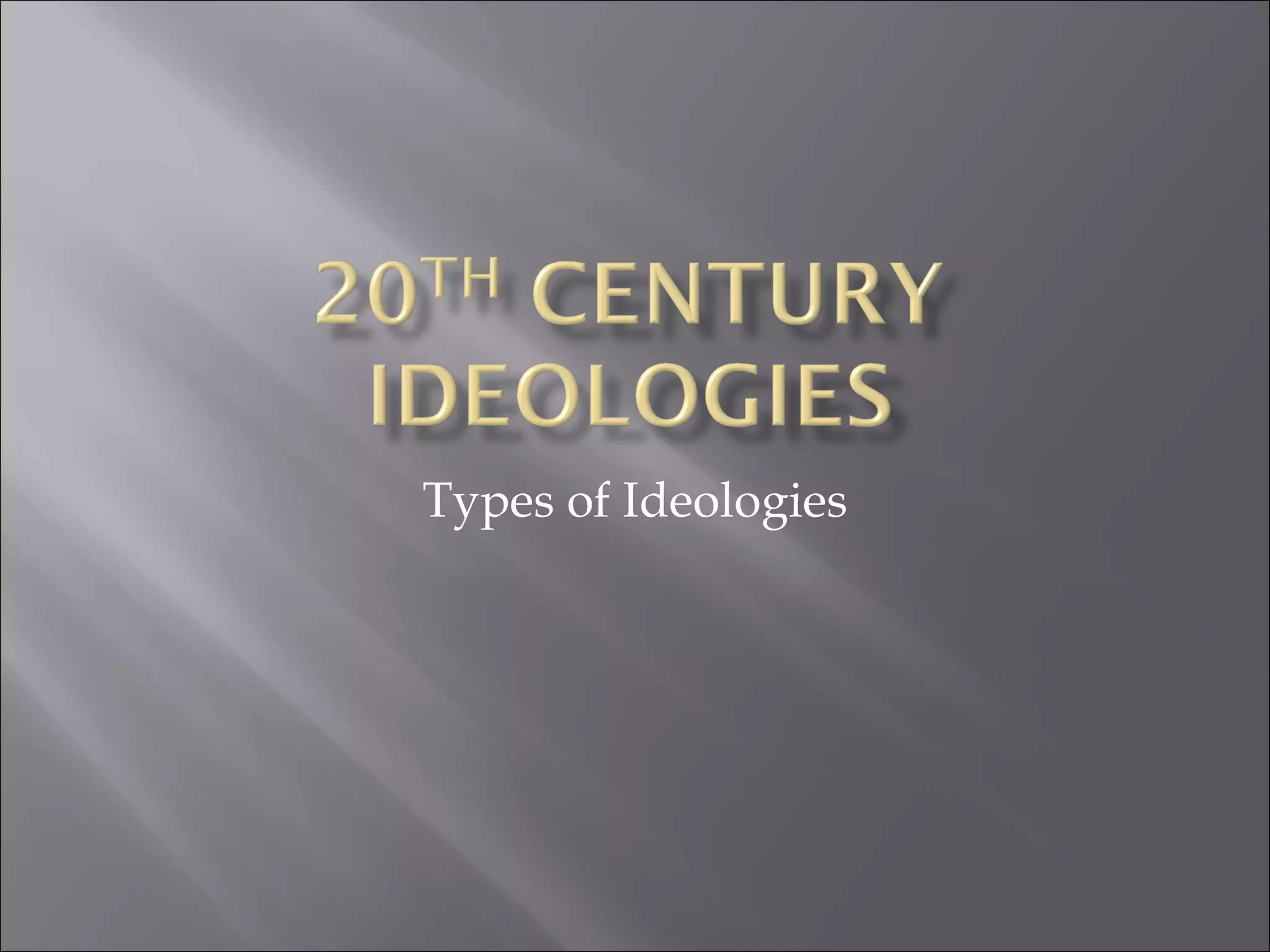 20th Century Ideologies | PPT