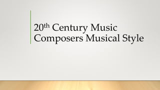 20th Century Music Composers.pptx