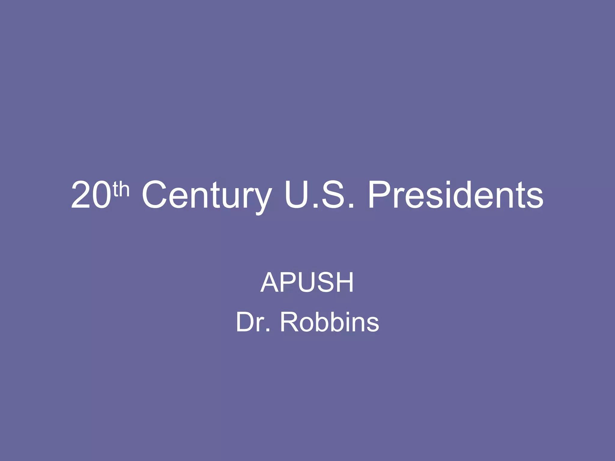 20th Century U.S. Presidents | PPT