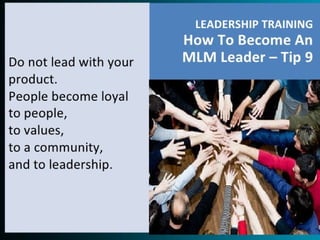 Leadership Training how to become an MLM LEADER 20 TIPS | PPT
