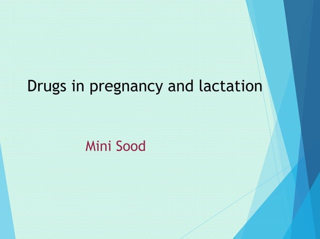 Prescribing safely in pregnancy and lactation | PPT