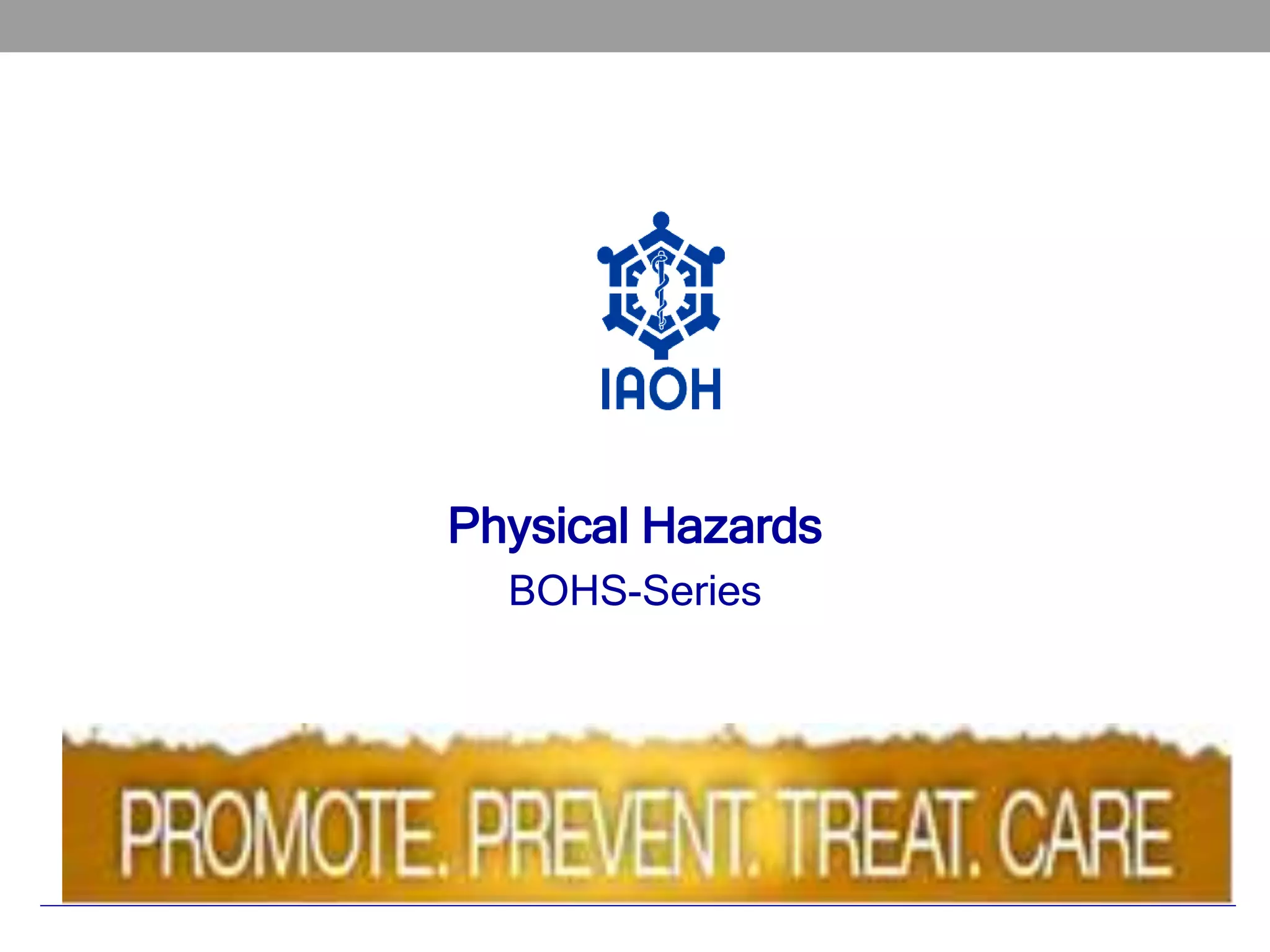 BOHS_Occupational Health_ Physical Hazards | PPTX