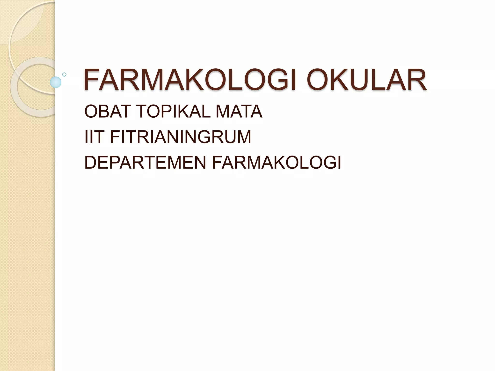 21. dr. iit farmakologi obat topikal mata | PPTX