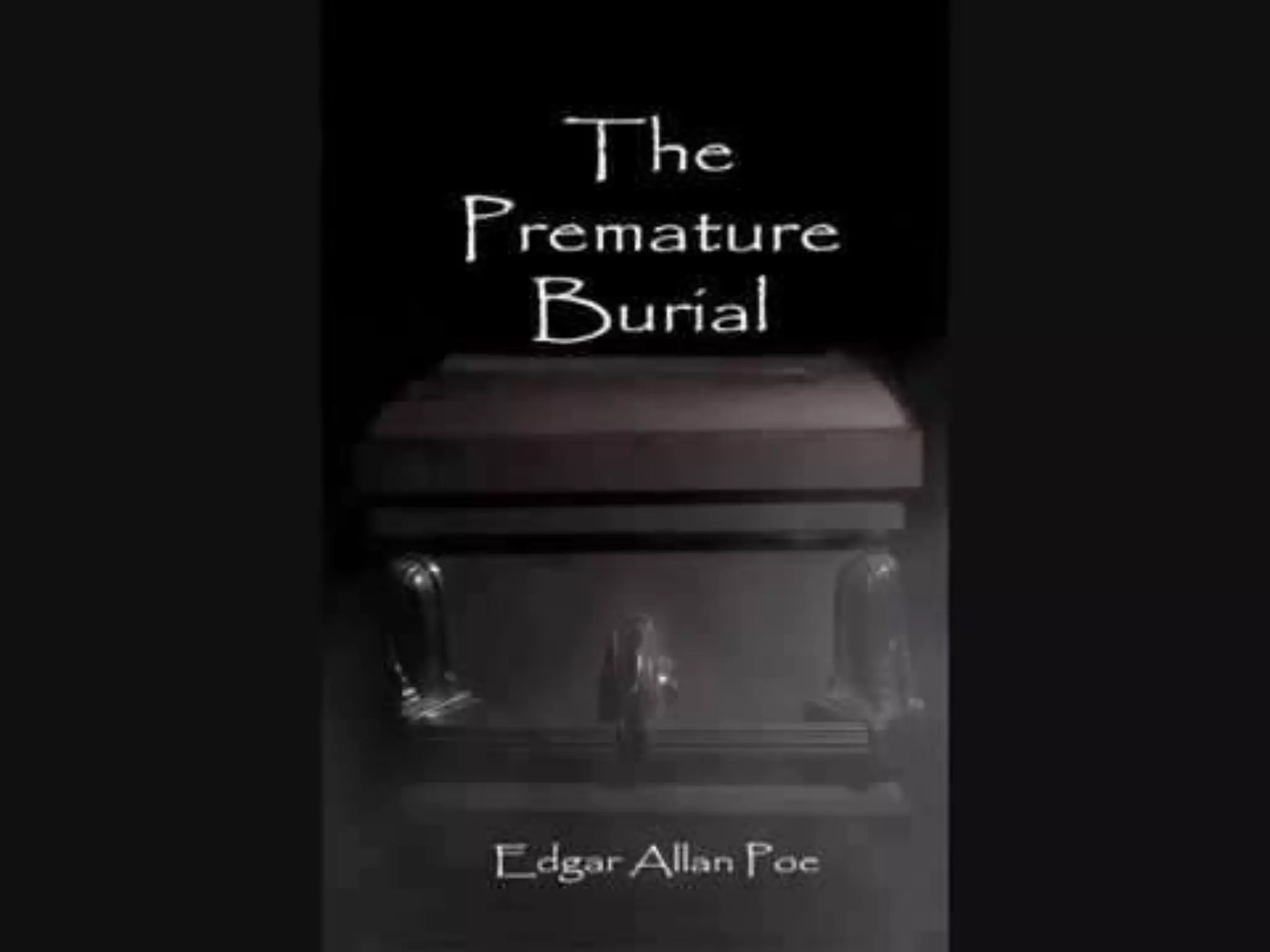 21.The premature burial by Edgar Allan Poe | PPT