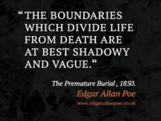 21.The premature burial by Edgar Allan Poe | PPTX