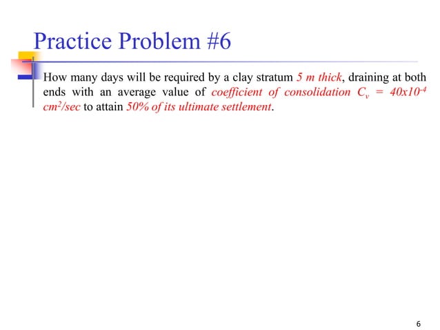 Geotechnical Engineering-I [Lec #21: Consolidation Problems] | PPSX