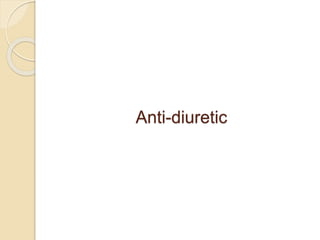 Antidiuretic Drugs | PPTX