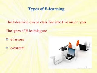 Types of E-learning - R.D.Sivakumar | PPTX
