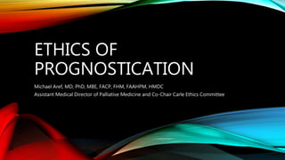 Ethics of Prognostication | PPTX