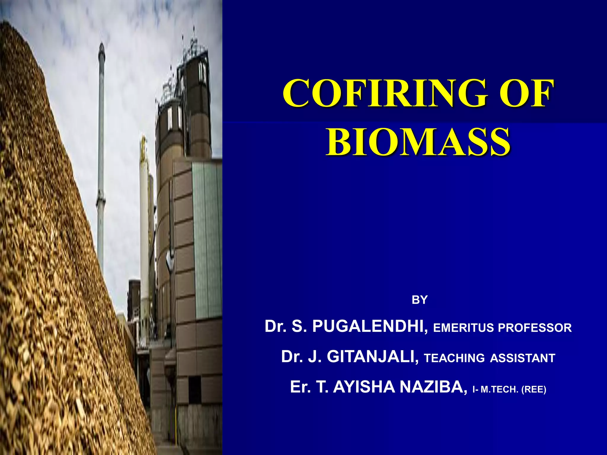 21. COFIRING BIOMASS WITH COAL FOR POWER GENERATION.ppt