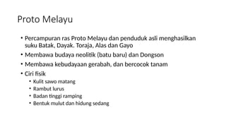 Migrasi Melanesoid, Proto Melayu dan Deutro Melayu, sebagai kerangka ...