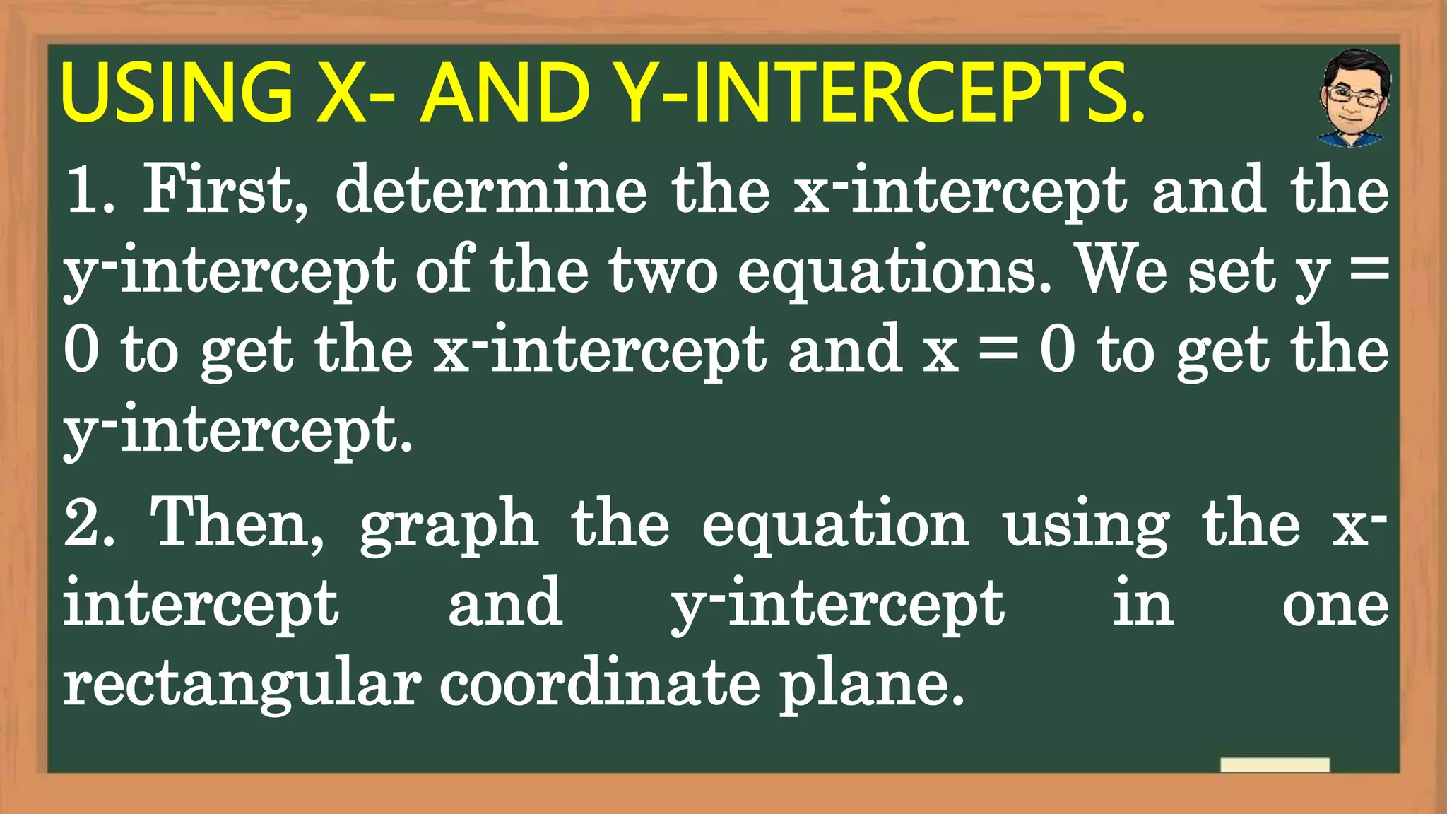 21 - GRAPHS THE SYSTEMS OF LINEAR EQUATIONS IN TWO VARIABLES.pptx