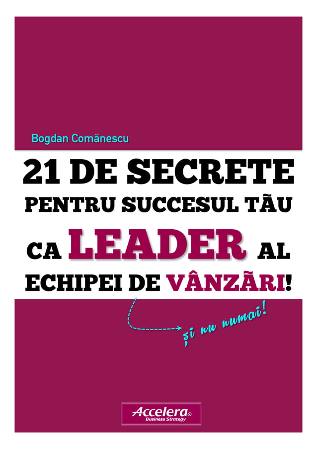 21 DE SECRETE ALE LEADERULUI ECHIPEI DE VANZARI | PDF