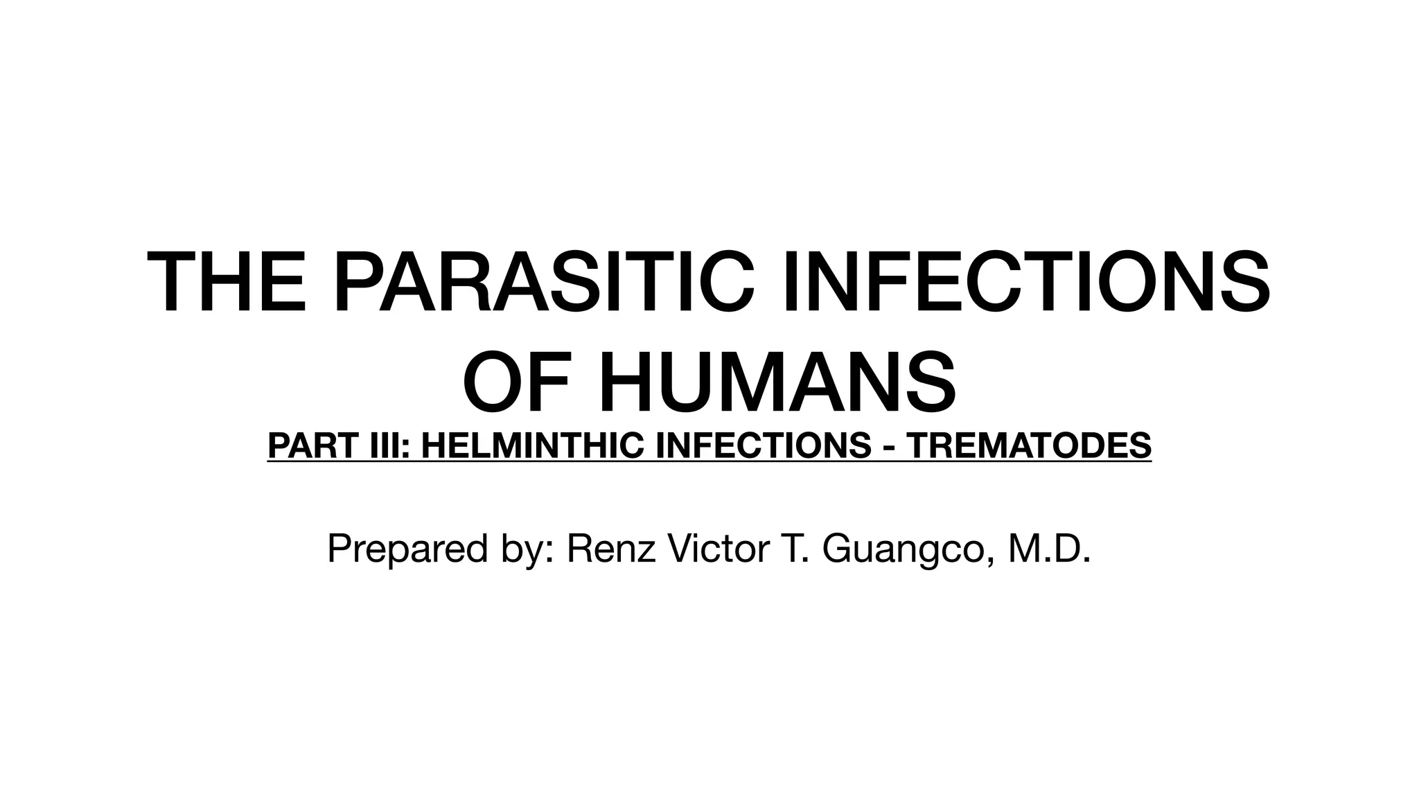 The Parasitic Infections of Humans (Part 3 - Trematodes).pdf