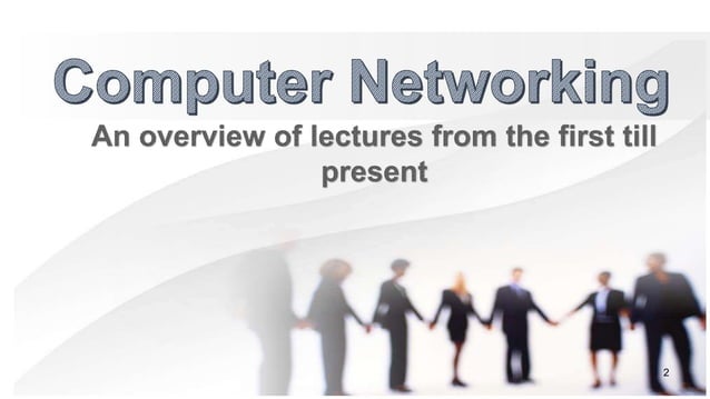 Computer networking (an overview of given lectures).pptx