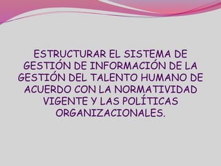 210201016 proveer información del talento humano | PPTX