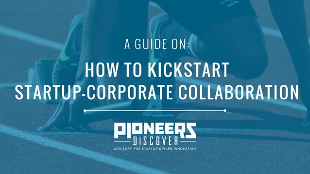 How to Kickstart Startup-Corporate Collaboration | PPT