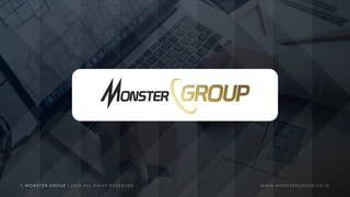 Monster Group Company Profile | 2020 | PPT