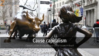 Cause capitalism: causes and social issues as a white space for brands ...