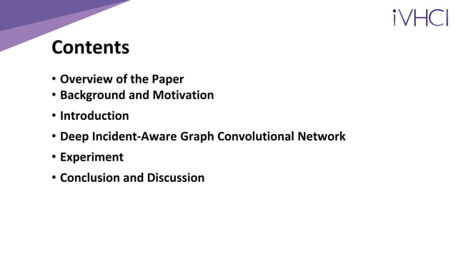 Deep Graph Convolutional Networks For Incident Driven Traffic Speed Prediction Ppt
