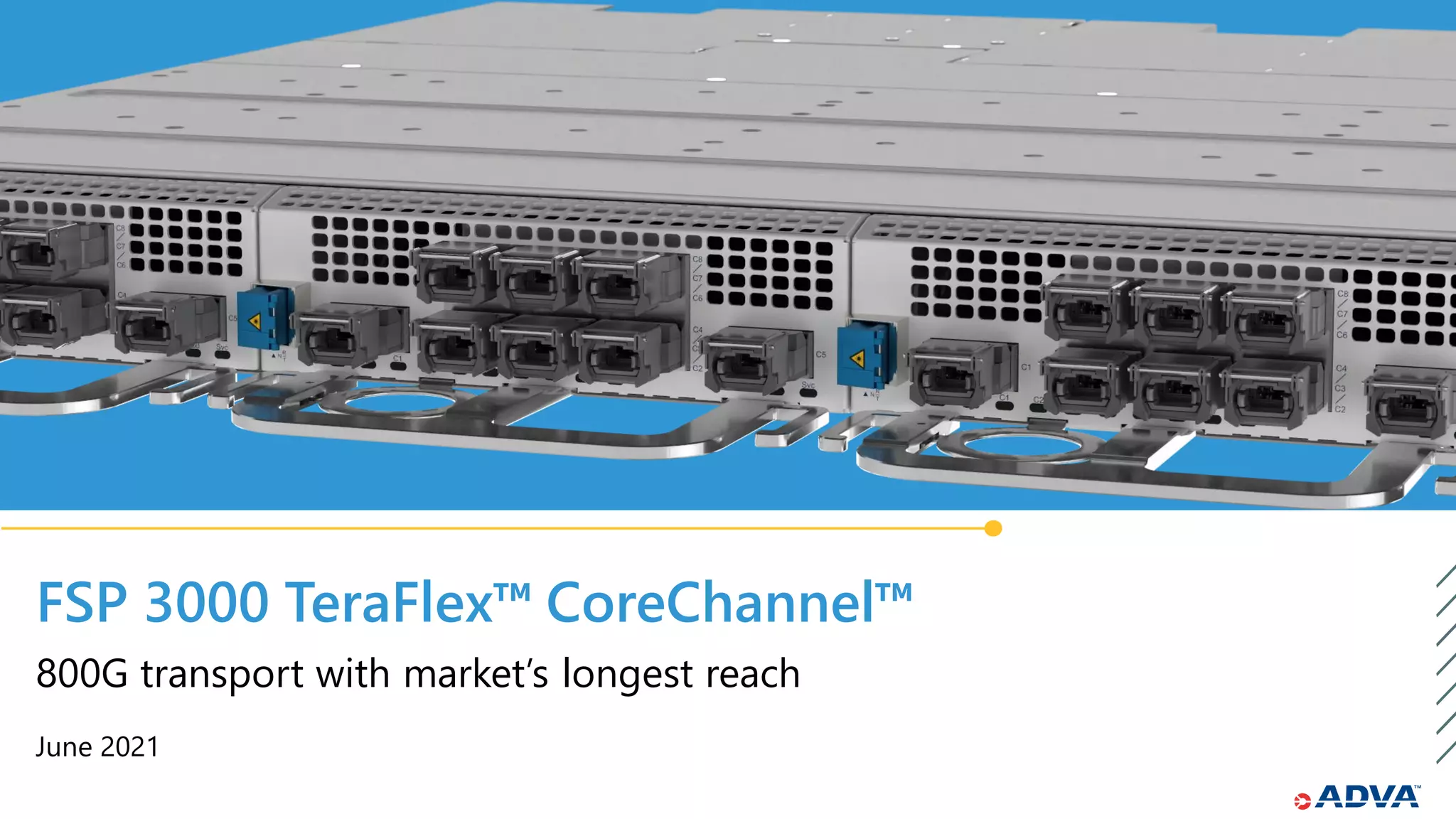 FSP 3000 TeraFlex™ CoreChannel™: 800G transport with market's longest ...